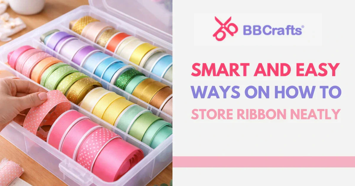 6 Easy Ways on How to Store Ribbon Neatly – BBCrafts.com